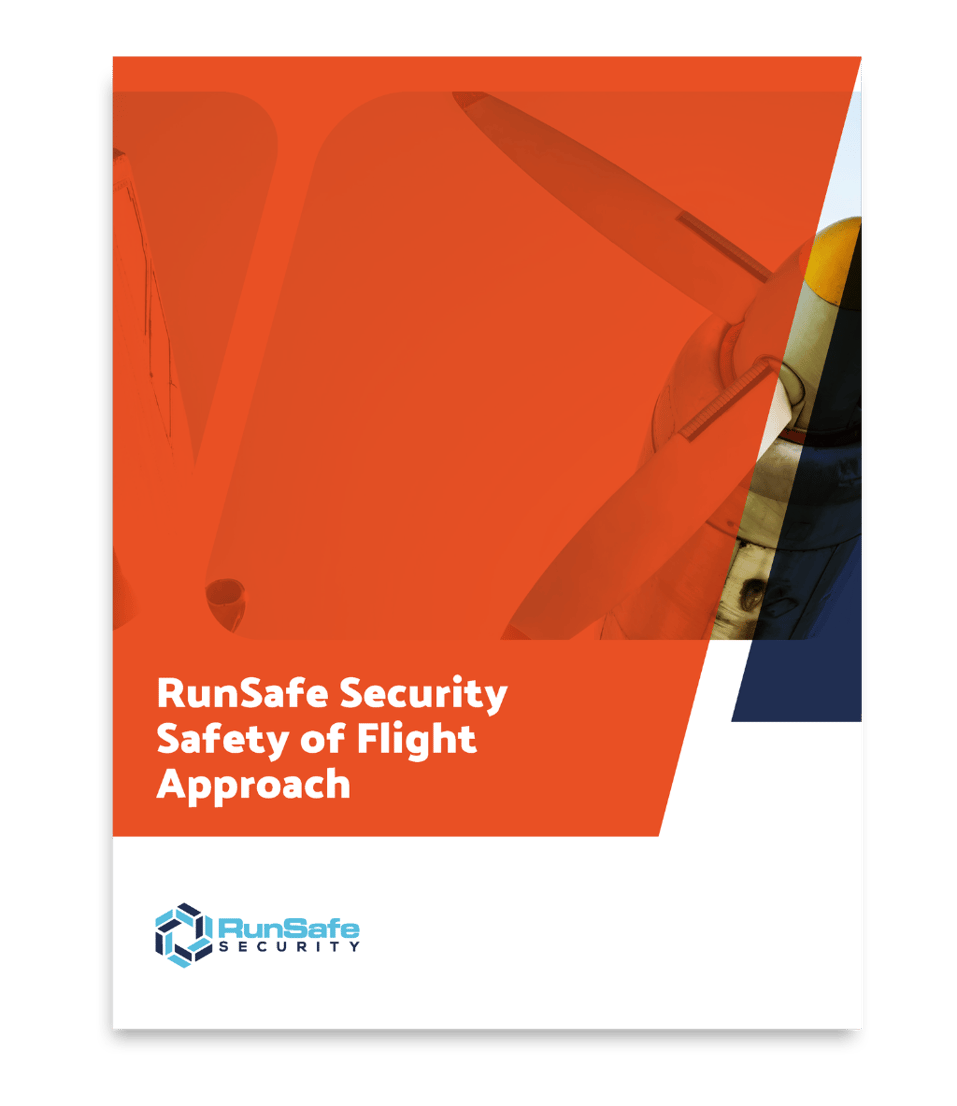 RunSafe Security Safety of Flight: Flight Software Security