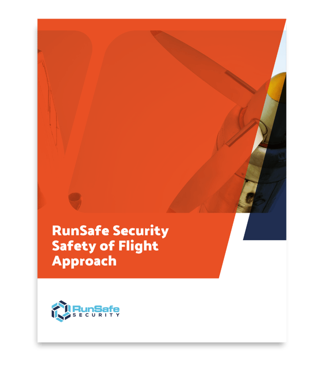 RunSafe Security Safety of Flight: Flight Software Security